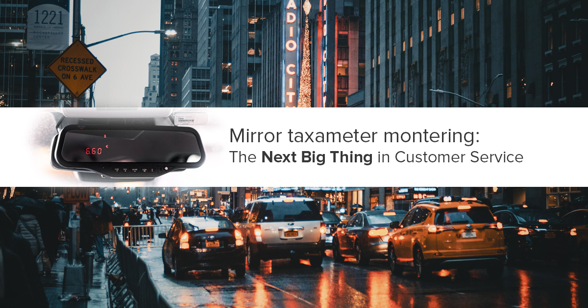 Mirror Taxameter Montering: The Next Big Thing in Customer Service ...