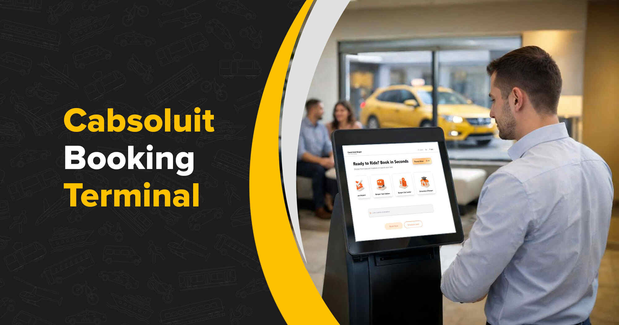 Cabsoluit Booking Terminal: The Ultimate Taxi Reservation Solution ...