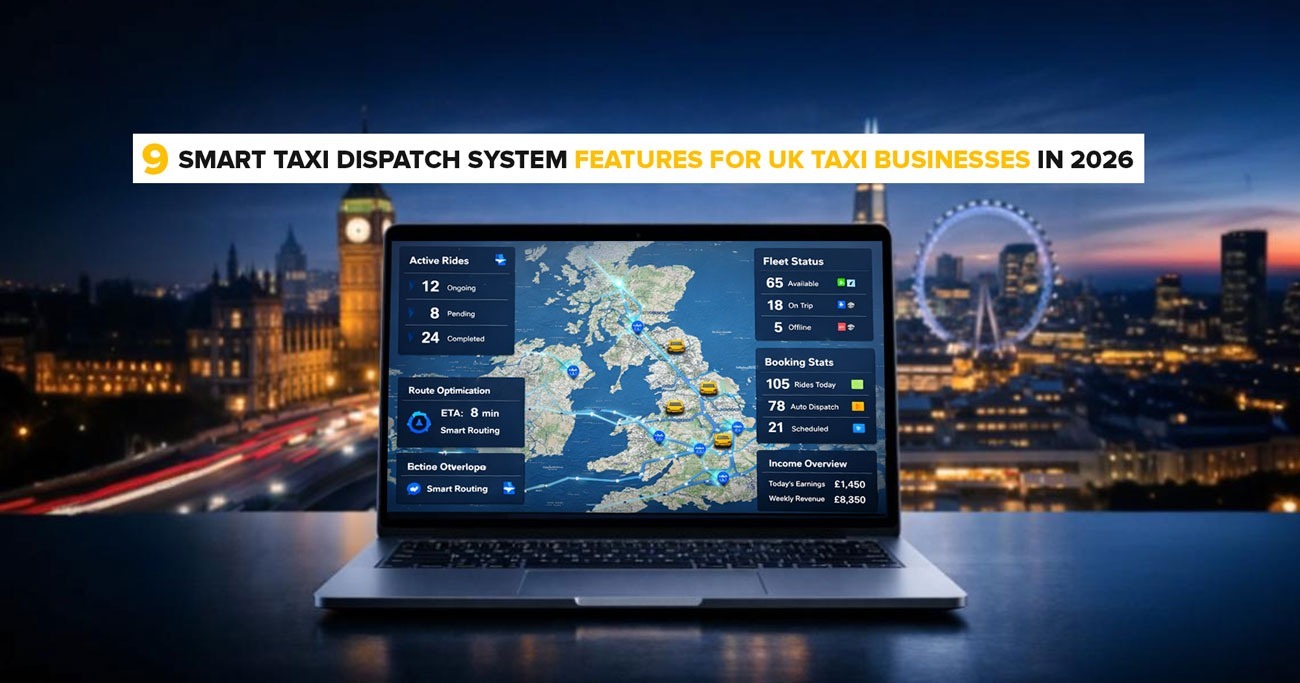 9 Smart Taxi Dispatch System Features for UK Taxi Businesses in 2026 ...